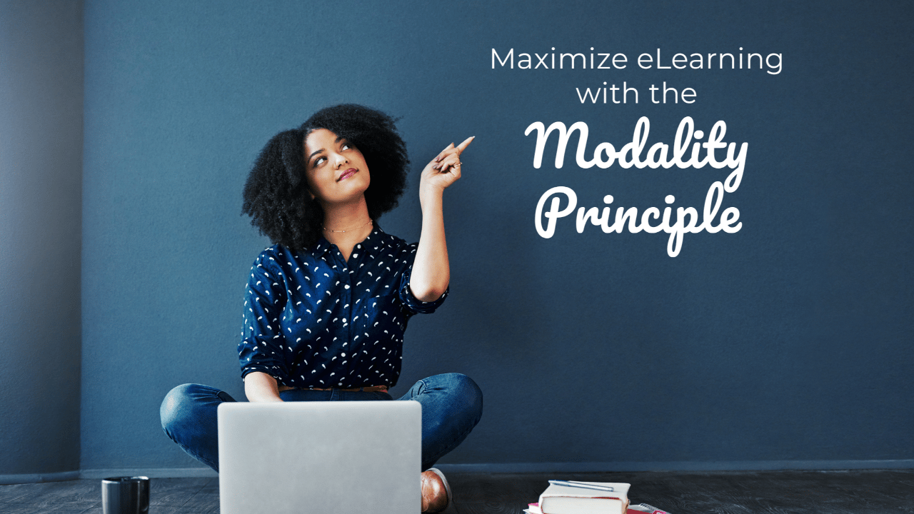 Maximize eLearning with the Modality Principle